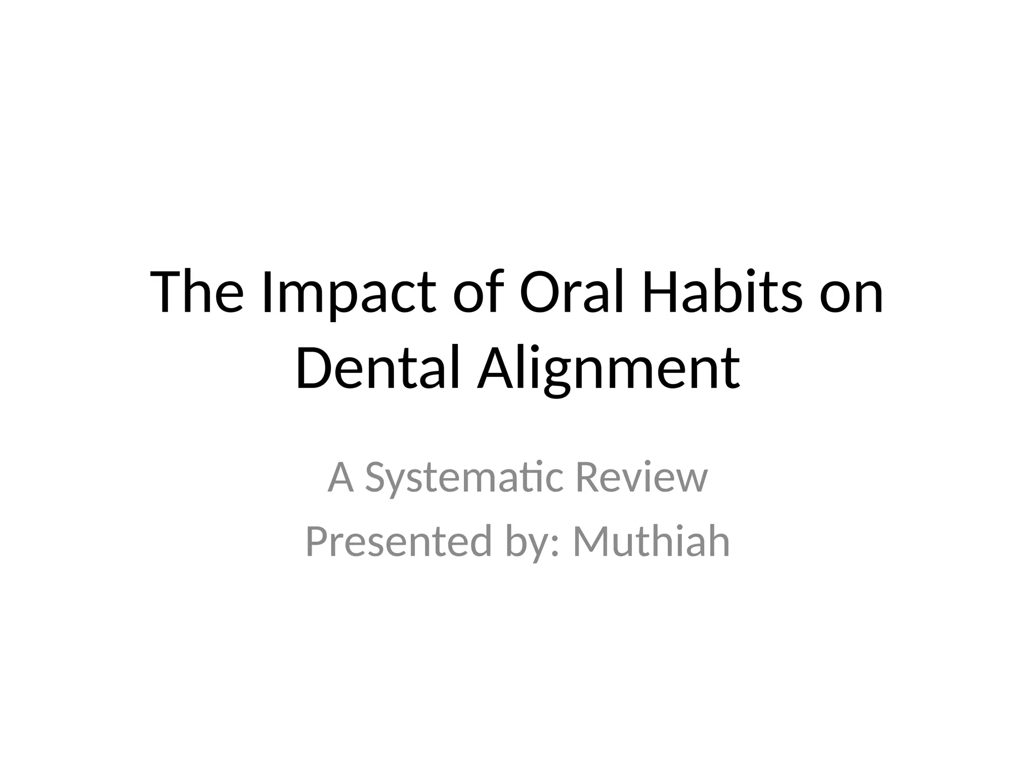 The_Impact_of_Oral_Habits_on_Dental_Alignment.pptx