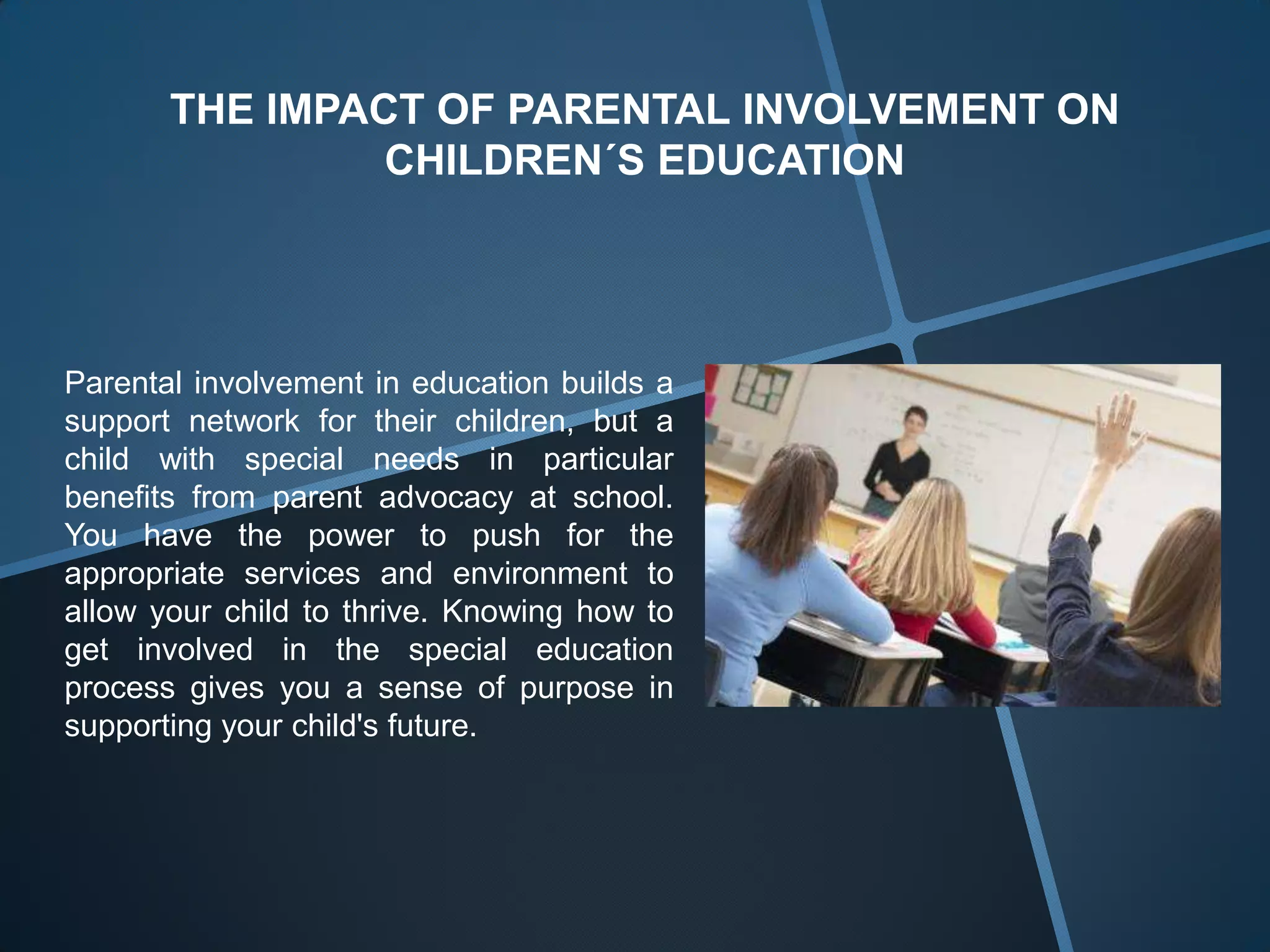 The impact of parental involvement on the children´s education | PPTX