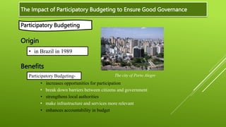 The Impact of Participatory Budgeting to Ensure Good Governance.pptx
