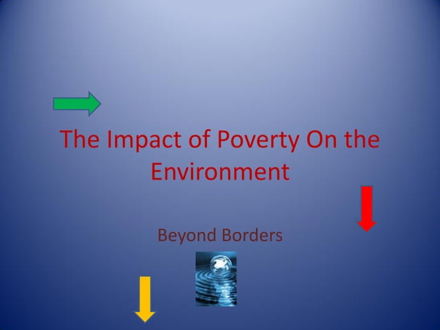 Impact of Poverty on the Environment | PDF