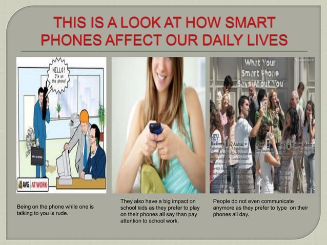 The impact of smart phones.pptx 4 | PPTX