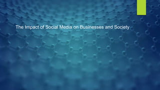 The Impact of Social Media on Businesses.pptx | Free Download