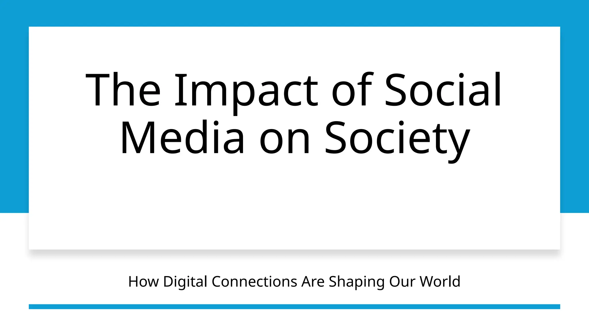 The Impact of Social Media on Society.pptx