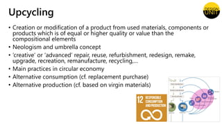 Sustainable production and consumptino by upcycling for the transition ...