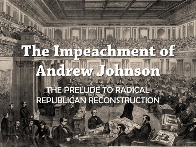 The Impeachment of Andrew Johnson | PPT
