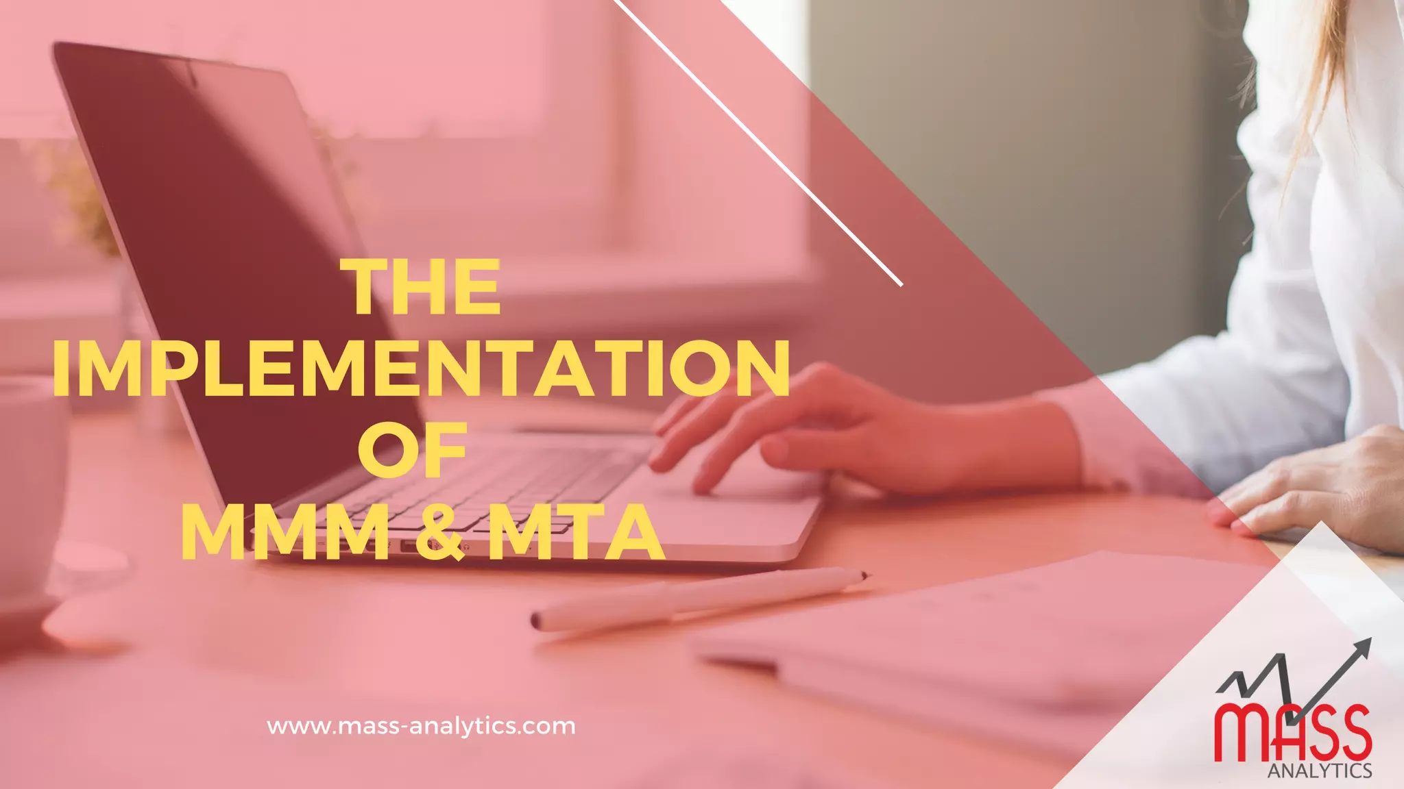 The implementation of MMM and MTA | PPT