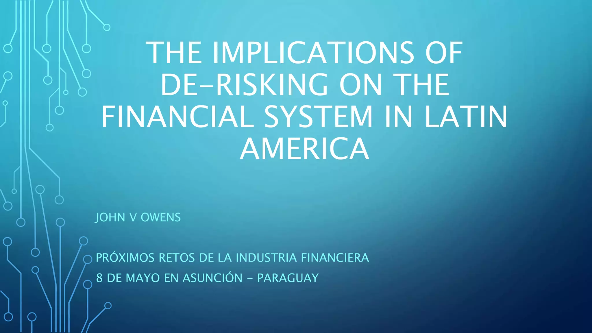 The implications of de-risking on the financial system in Latin America ...