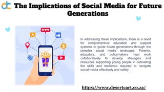 The Implications of Social Media for Future Generations | PPTX