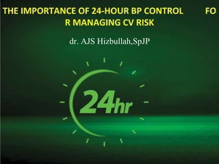 The Importance of 24-H BP Control 2017(1).pptx
