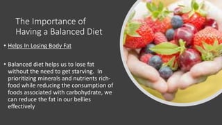 The Importance of a Balanced Diet.pptx | Nutrition | Healthy Living