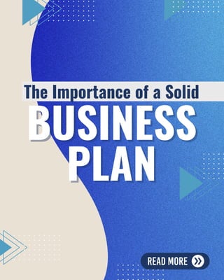 The Importance of a Solid Business Plan | PDF