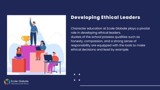 The Importance of Character Education at Ecole Globale Shaping Ethical ...