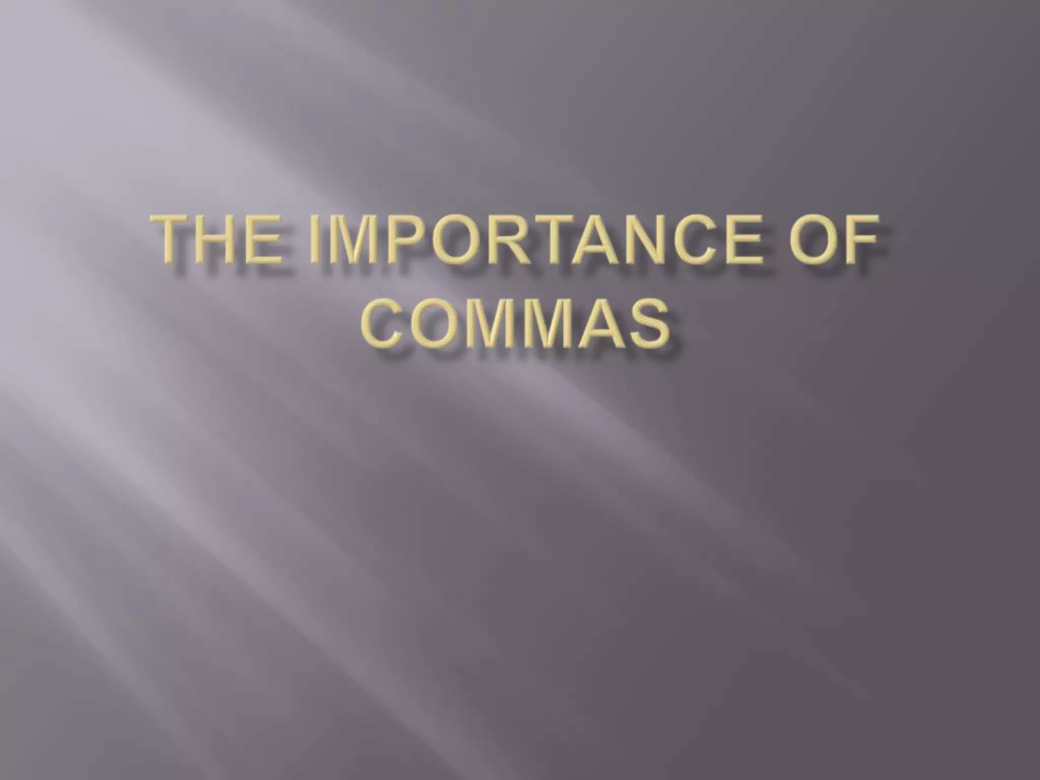 The Importance of Commas | PPTX