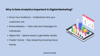 The Importance of Data Analytics in Digital Marketing - Skillfloor | PDF