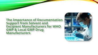 Supporting GMP with validated solvent documentation | PPTX