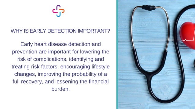 THE IMPORTANCE OF EARLY DETECTION AND PREVENTION OF HEART DISEASE | PPT THE IMPORTANCE OF EARLY DETECTION AND PREVENTION OF HEART DISEASE | PPT
