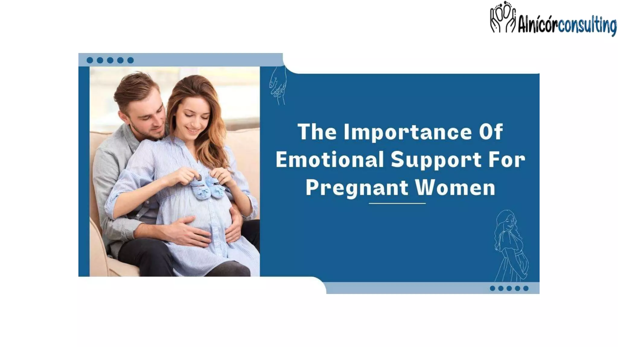 The Importance Of Emotional Support For Pregnant Women | PPTX