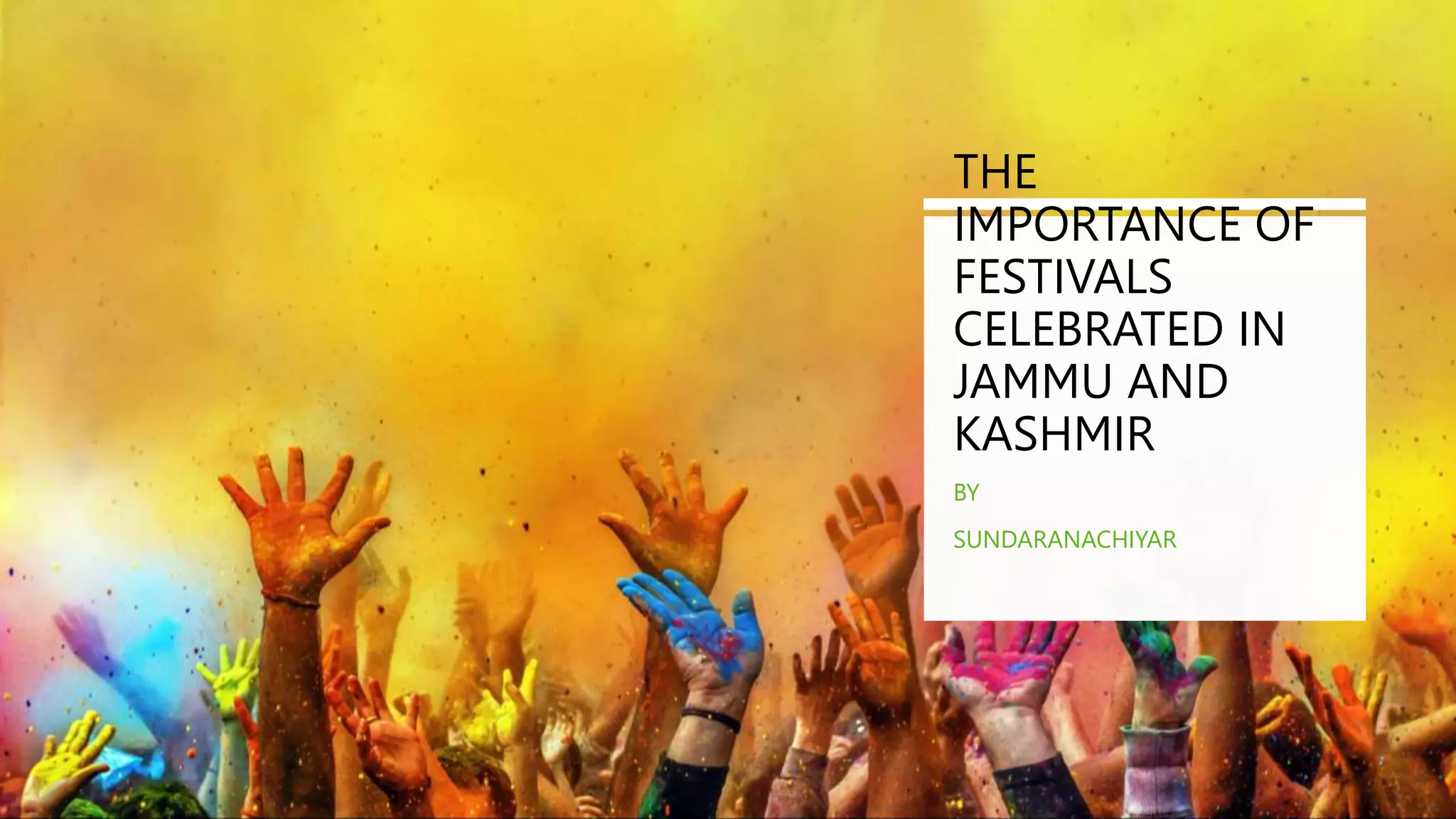 The importance of festivals celebrated in jammu and.pptx