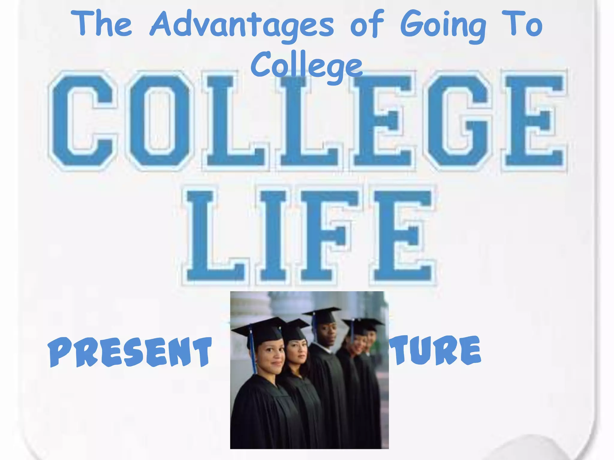 The importance of going to college | PPTX