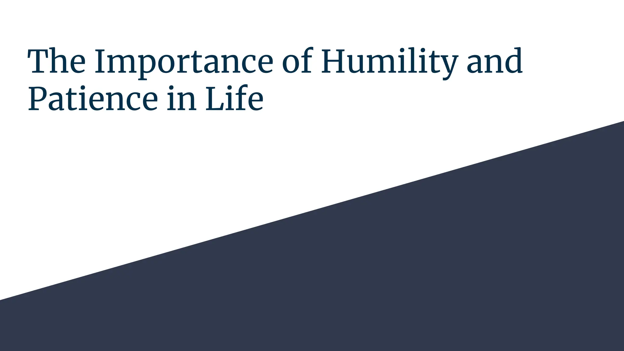 The Importance of Humility and Patience in Life | PDF
