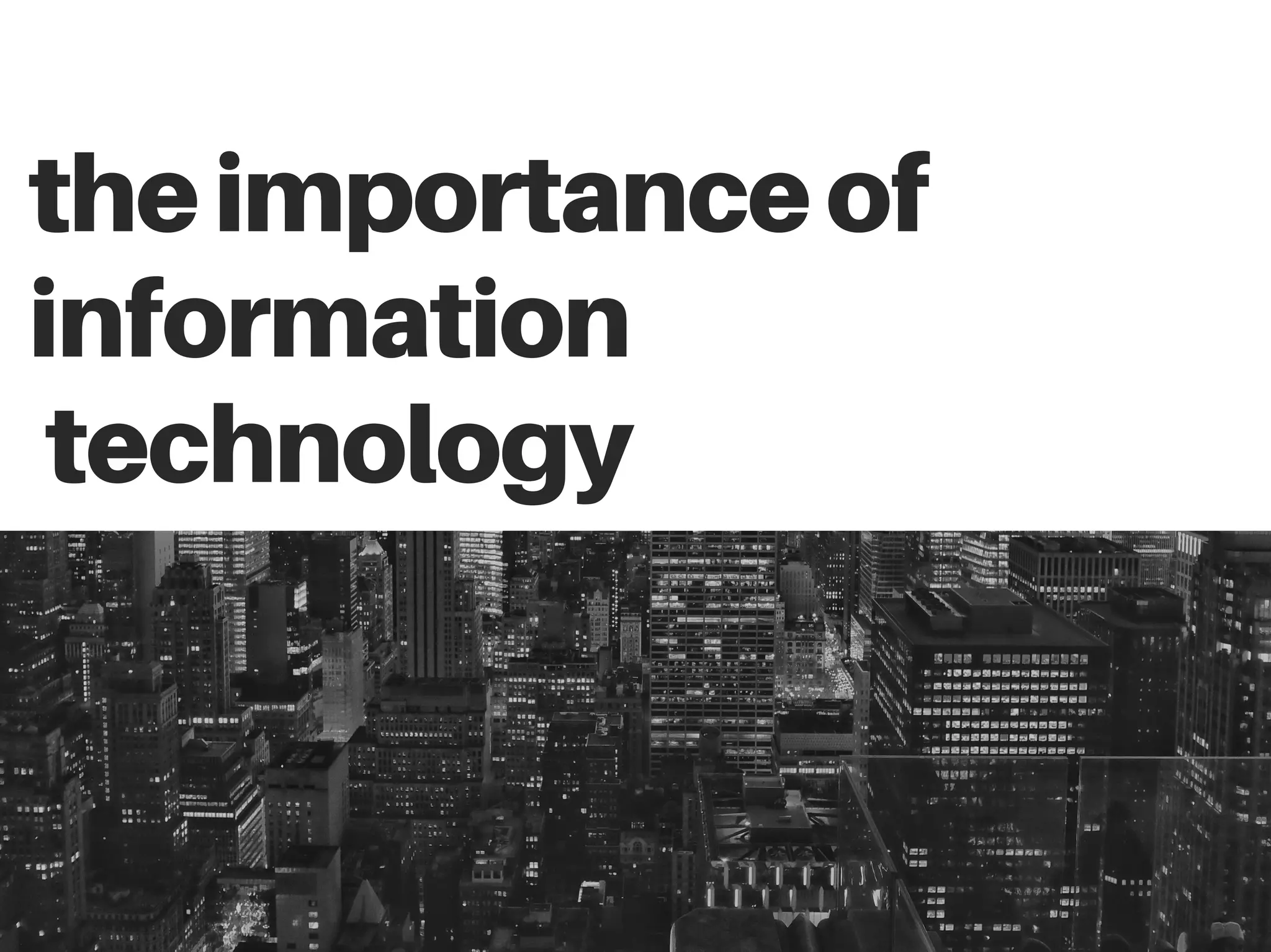 The Importance of Information Technology | PDF