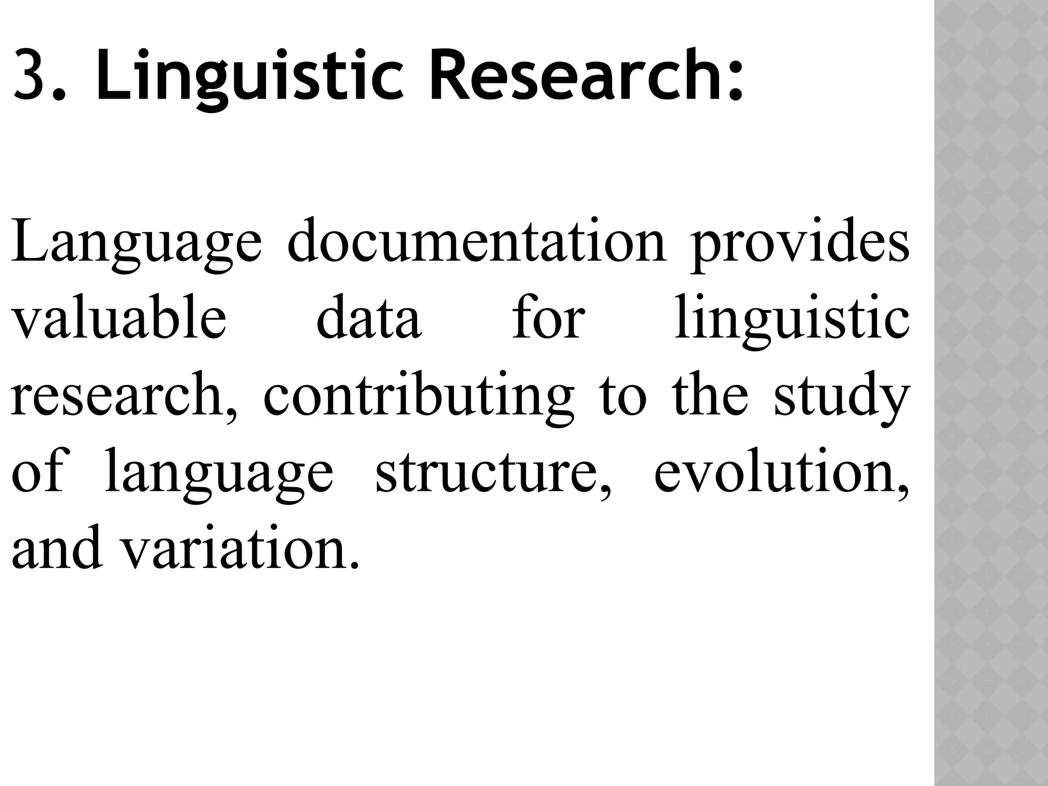 THE IMPORTANCE OF LANGUAGE DOCUMENTATION AND DESCRIPTION.pptx