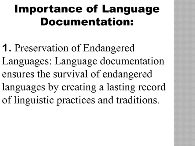 THE IMPORTANCE OF LANGUAGE DOCUMENTATION AND DESCRIPTION.pptx