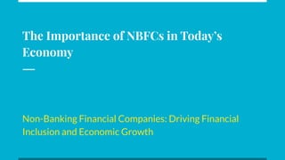 The Importance of NBFCs in Today’s Economy | PPT