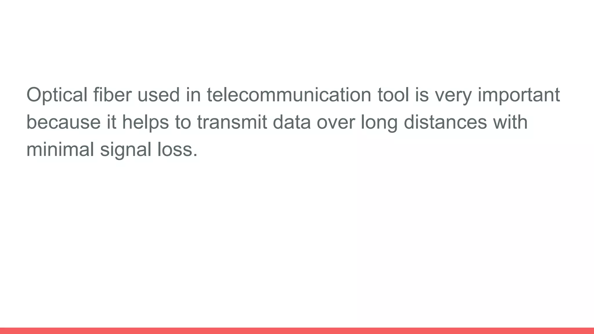 The Importance Of Optical Fiber As A Communications Tool.pptx
