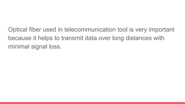 The Importance Of Optical Fiber As A Communications Tool.pptx