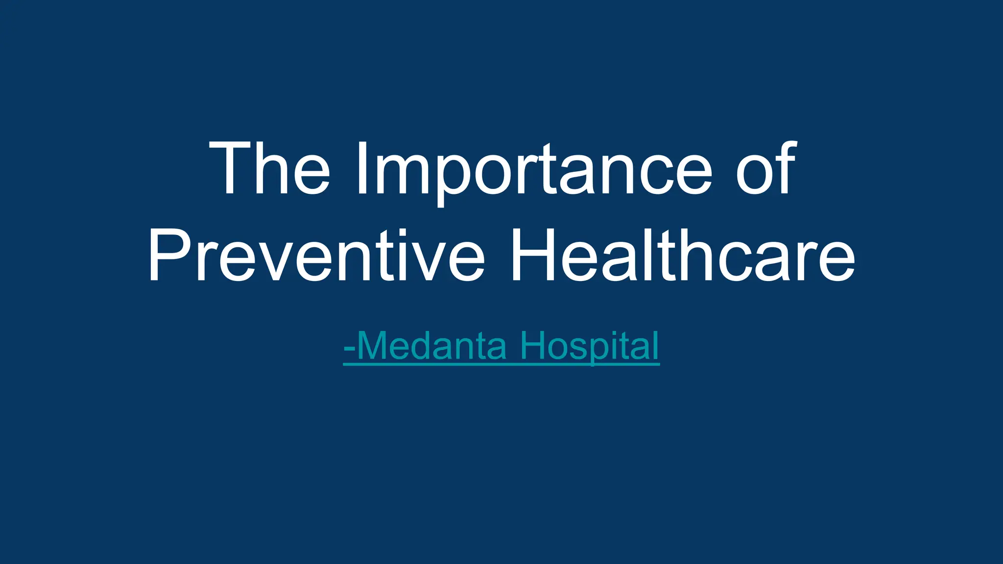 The Importance of Preventive Healthcare | PPTX