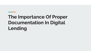 The Importance Of Proper Documentation In Digital Lending.pdf