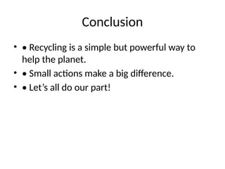 The_Importance_of_Recycling.pptxxxzwwxde | PPT