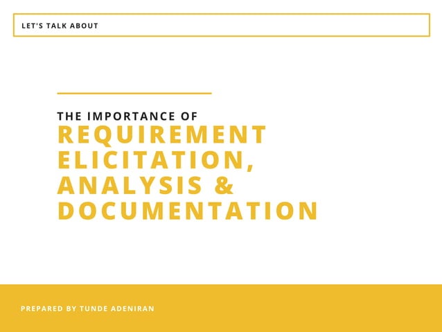 The importance of requirement elicitation and analysis | PPT