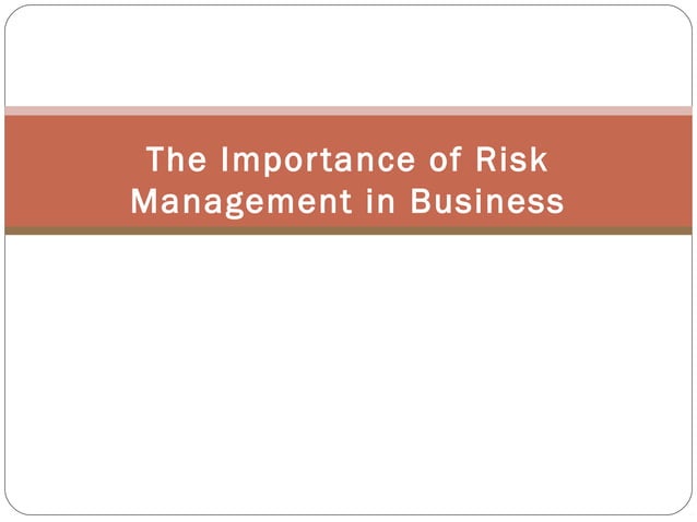The importance of risk management in business | PPT