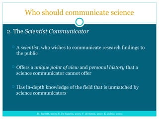 theimportanceofsciencecommunication-220804021335-830aba50.ppt