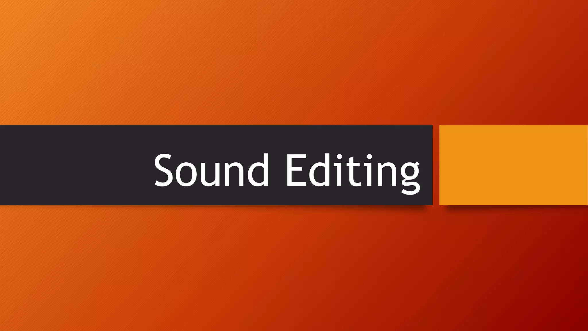 The importance of sound editing | PPT