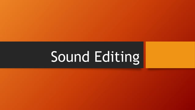 The importance of sound editing | PPT