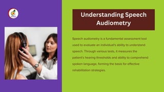 The Importance of Speech Audiometry in Hearing Rehabilitation | PPT