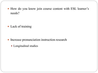 The importance of teaching pronunciation, accent in | PPTX