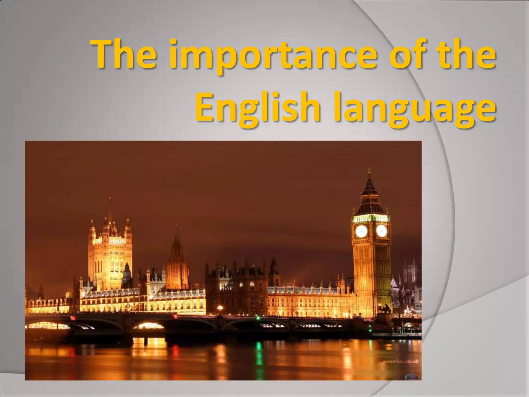 The importance of the english language | PPT