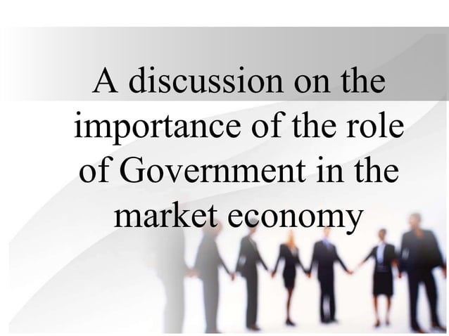 The role of government in the free market economy | PPTX