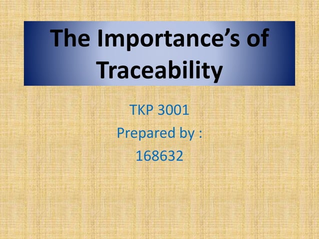 The importance of traceability | PPTX