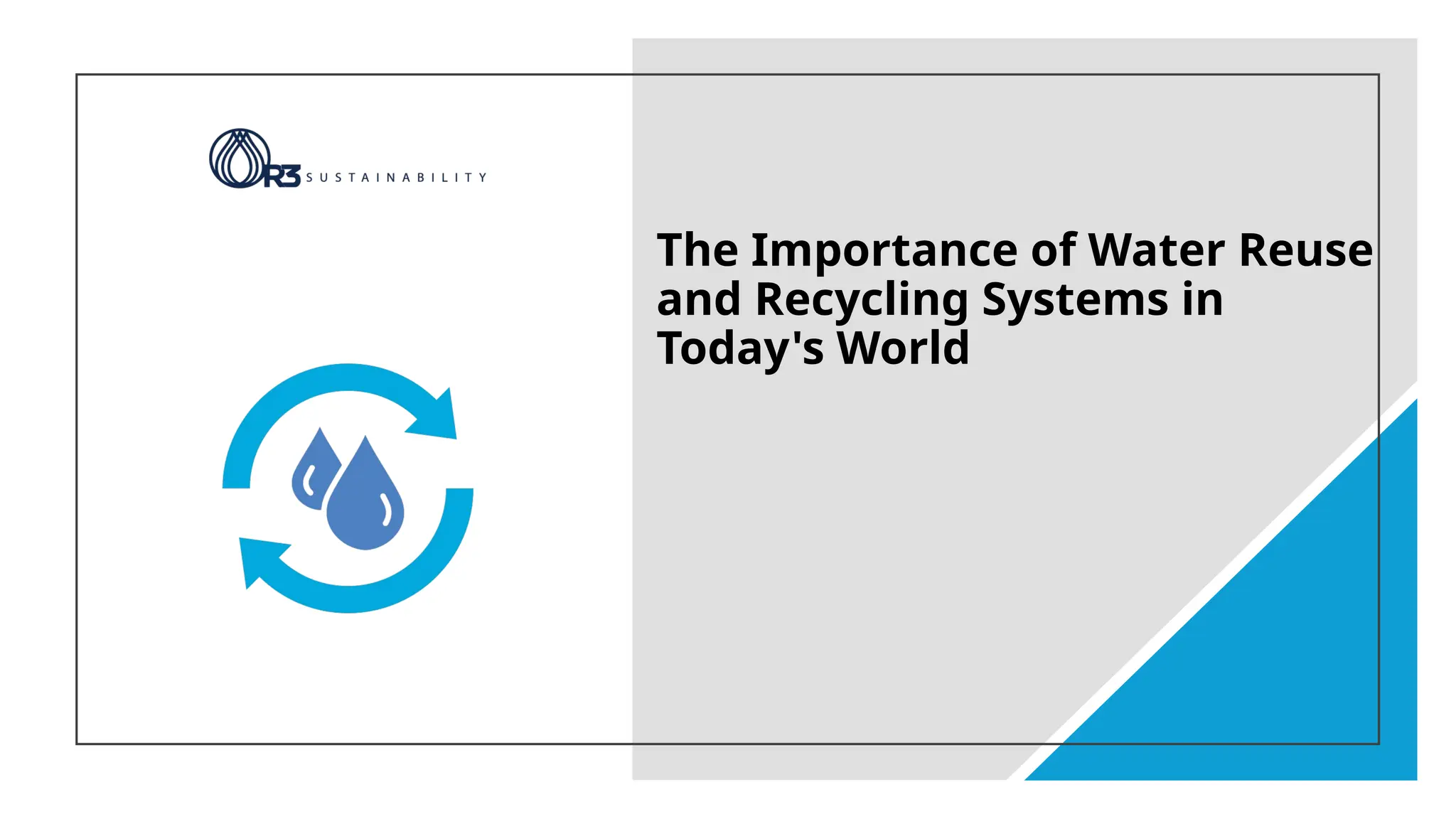 The Importance of Water Reuse and Recycling Systems in Today's World | PPTX