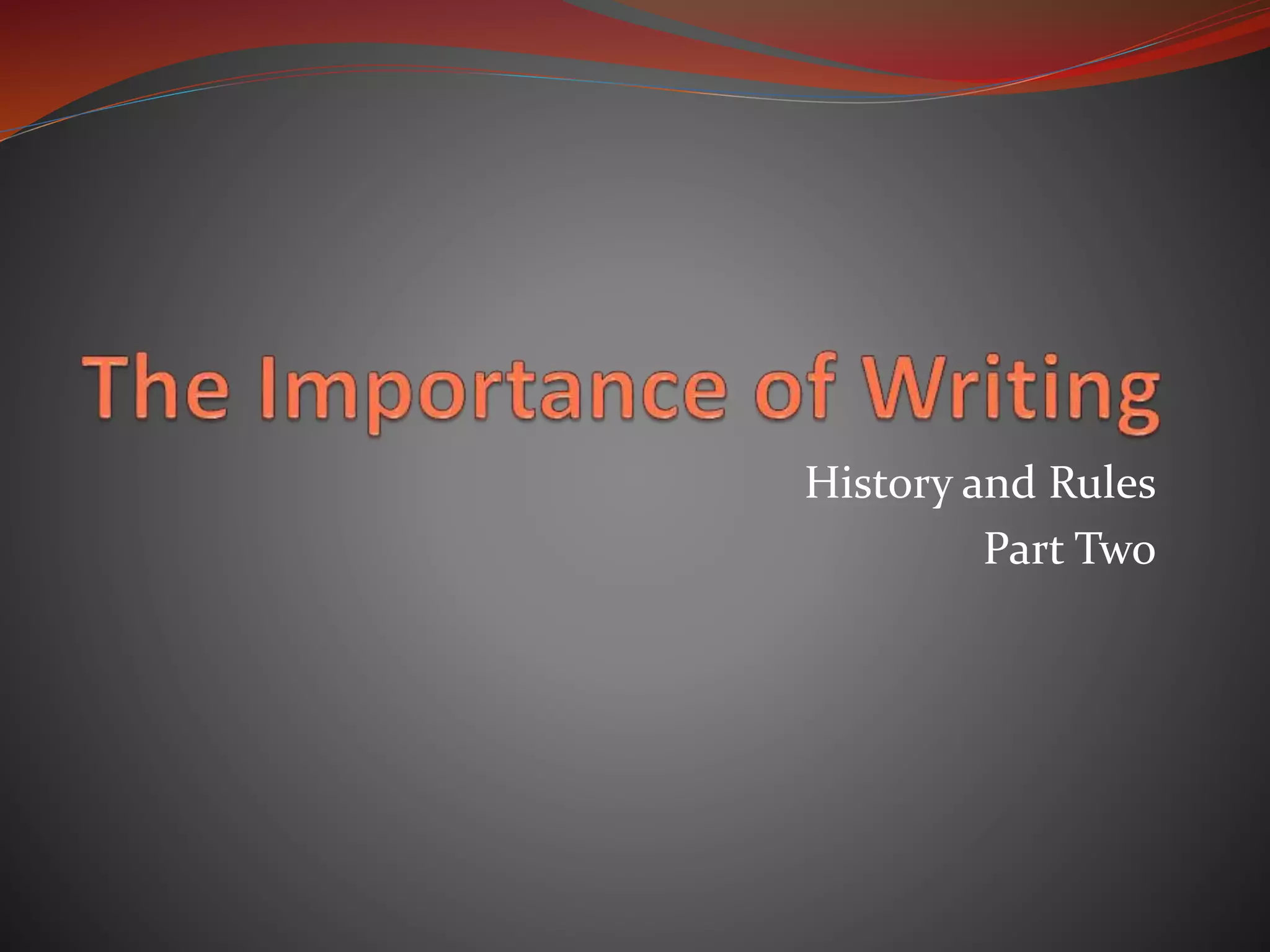 The Importance of Writing, Part Two | PPTX