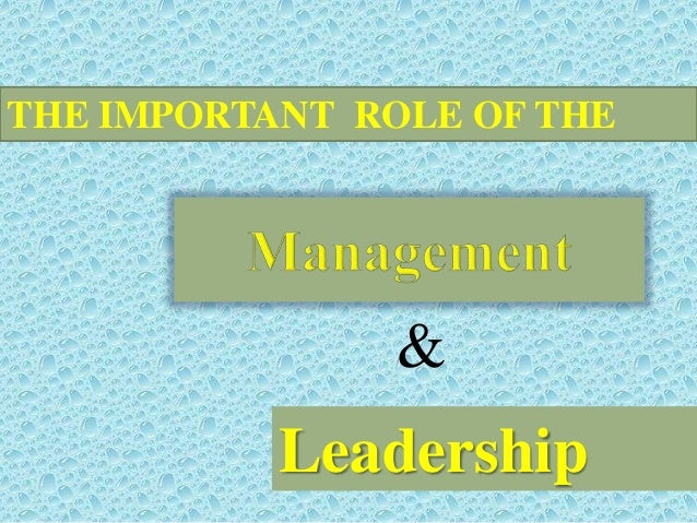 The important role of management leadership 1.3