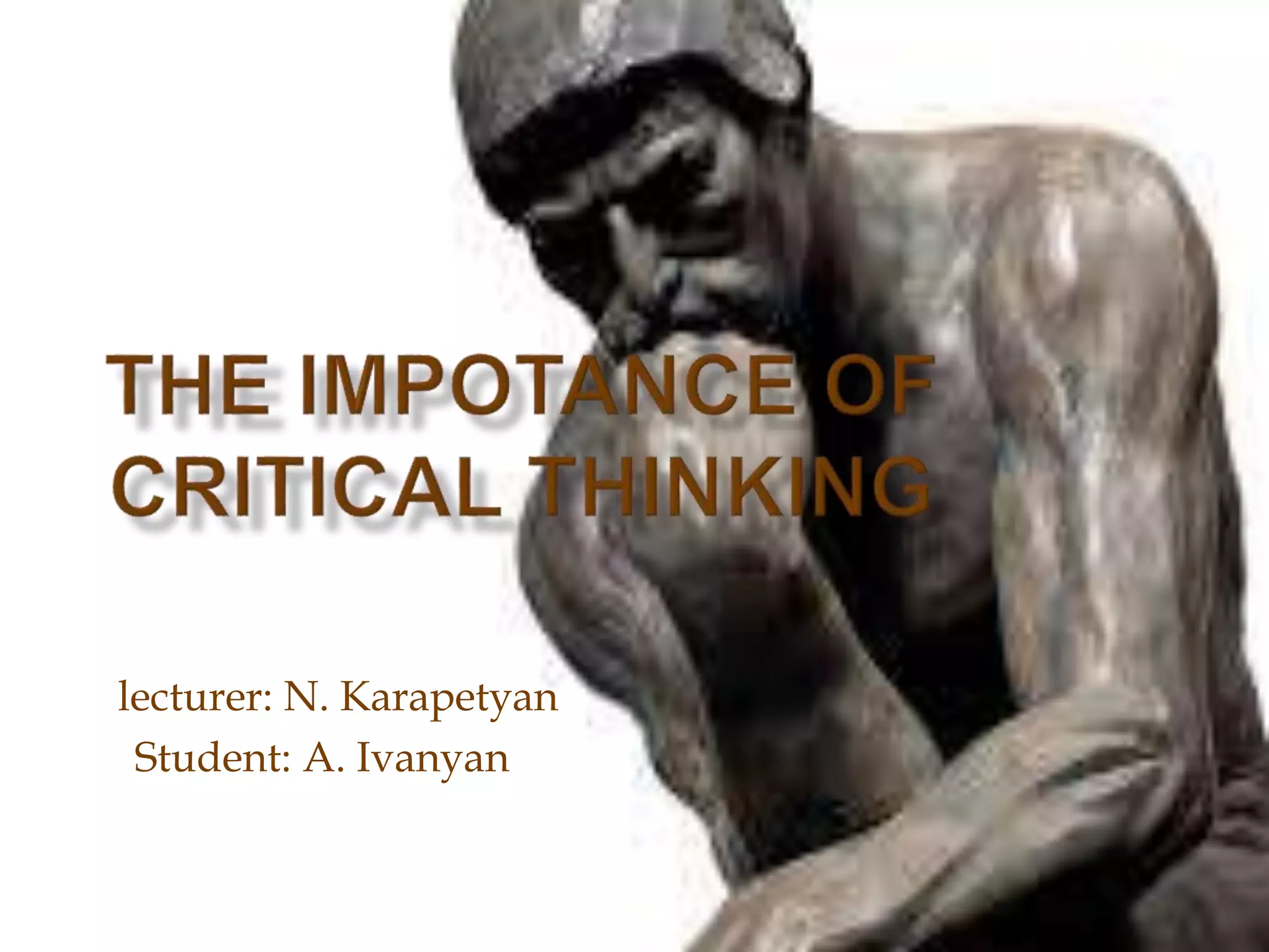 The impotance of critical thinking | PPTX