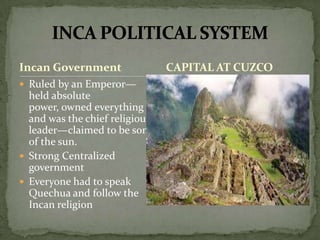 The inca | PPTX | South America Travel | Travel Locations