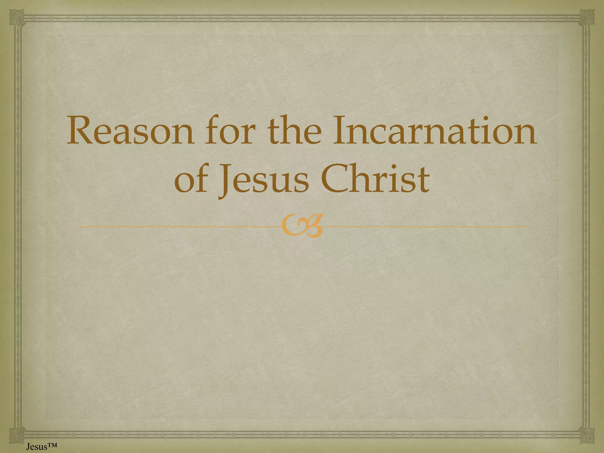 The incarnation of Jesus Christ | PPTX
