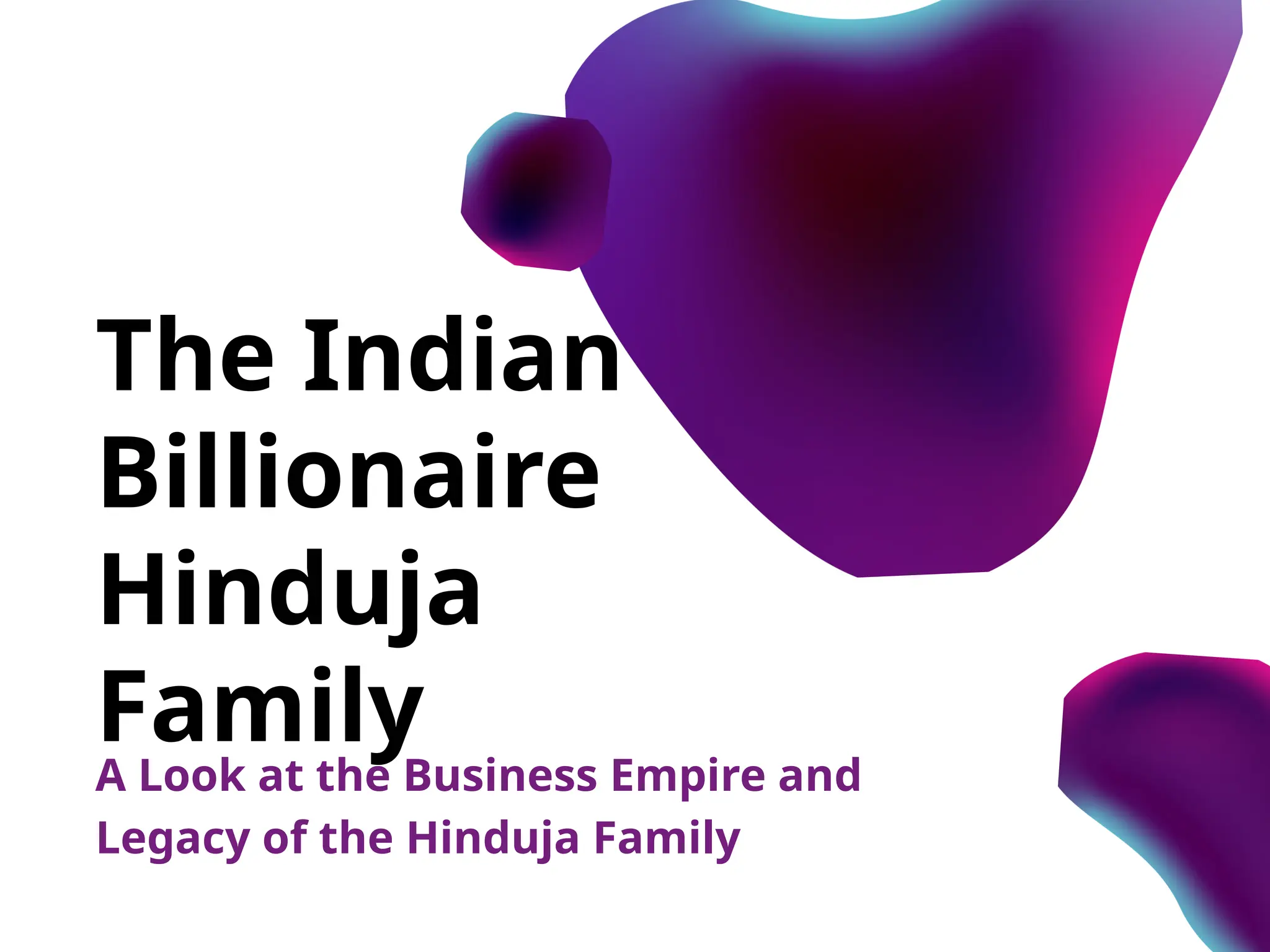 The Indian Billionaire Hinduja Family - A Look at the Business Empire ...
